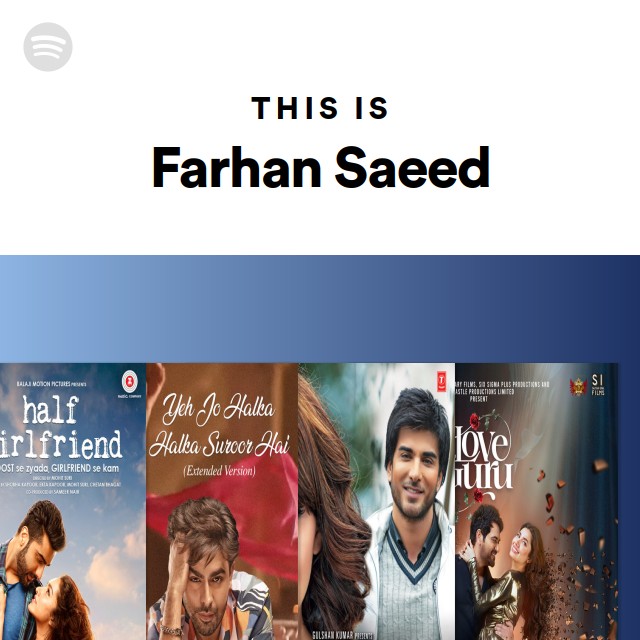 This Is Farhan Saeed - playlist by Spotify | Spotify