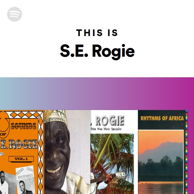 This Is S.E. Rogie - playlist by Spotify | Spotify