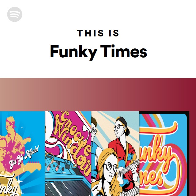 This Is Funky Times - playlist by Spotify | Spotify