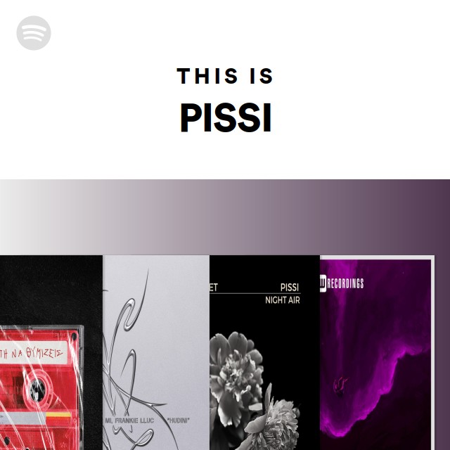 This Is PISSI - playlist by Spotify | Spotify