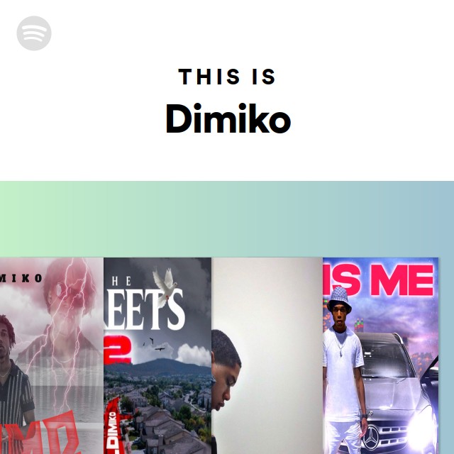 This Is Dimiko - playlist by Spotify | Spotify