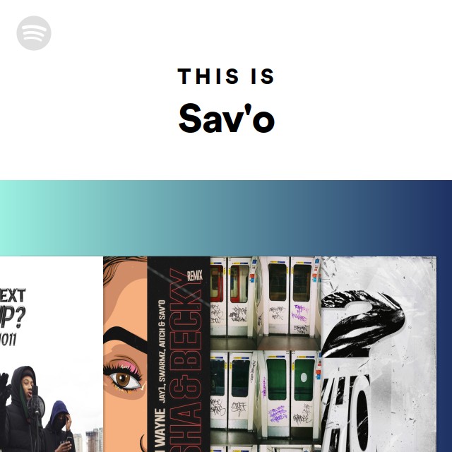 This Is Sav'o - playlist by Spotify | Spotify