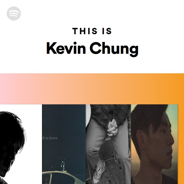 This Is Kevin Chung | Spotify Playlist