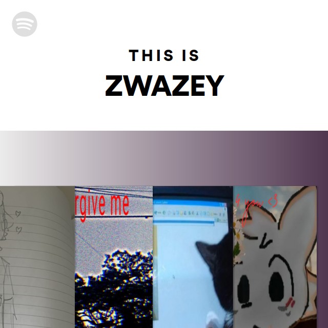 This Is ZWAZEY | Spotify Playlist