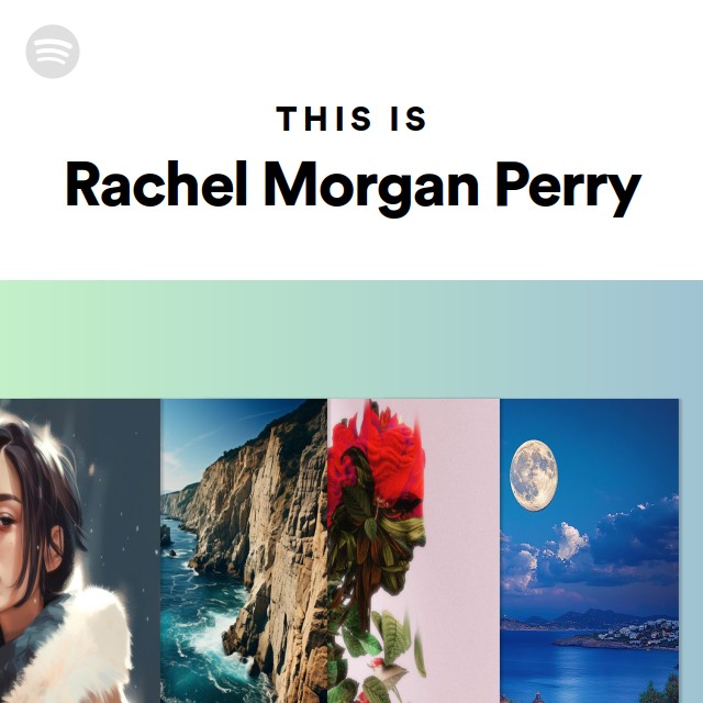 This Is Rachel Morgan Perry | Spotify Playlist
