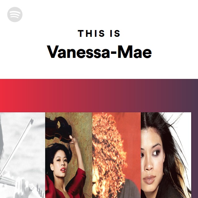 This Is Vanessa-Mae - playlist by Spotify | Spotify