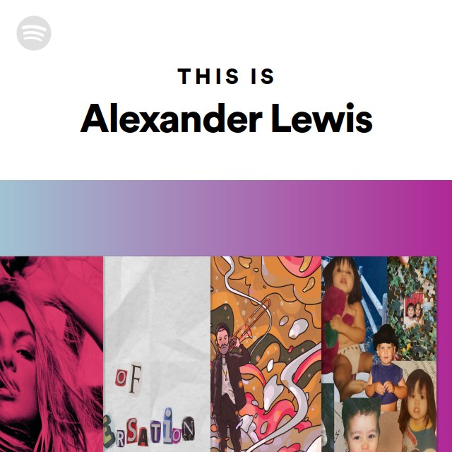 This Is Alexander Lewis - playlist by Spotify | Spotify