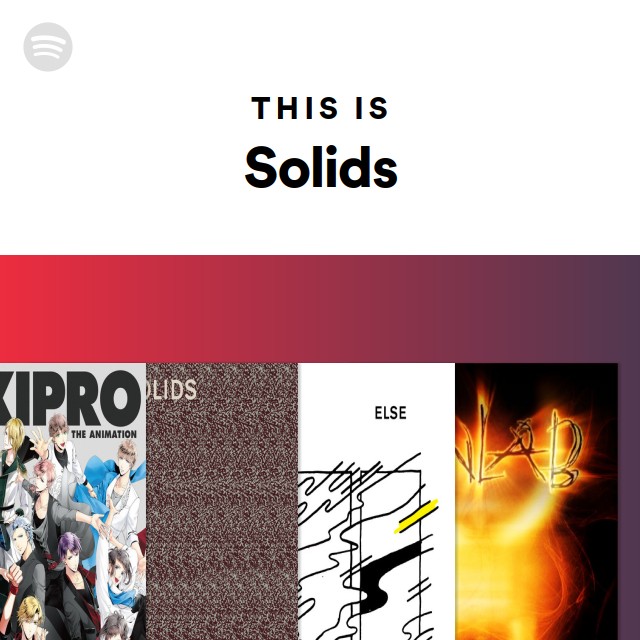 This Is Solids - playlist by Spotify | Spotify