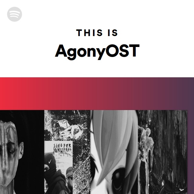 This Is AgonyOST - playlist by Spotify | Spotify