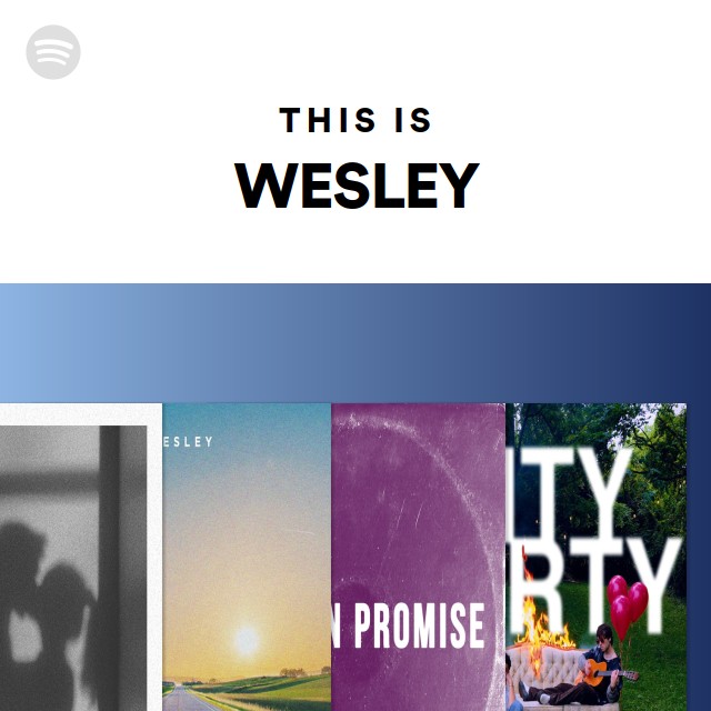 This Is WESLEY - playlist by Spotify | Spotify