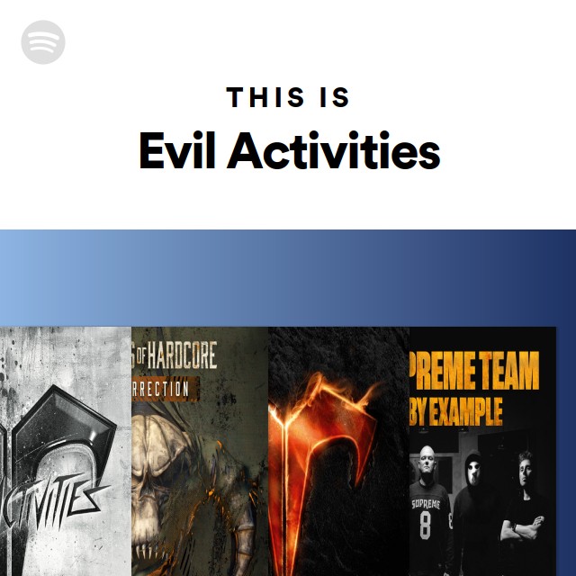 This Is Evil Activities - playlist by Spotify | Spotify