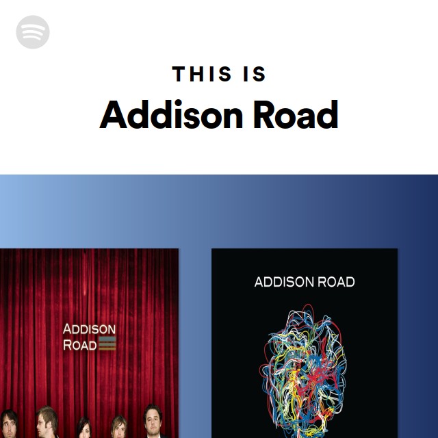 This Is Addison Road | Spotify Playlist