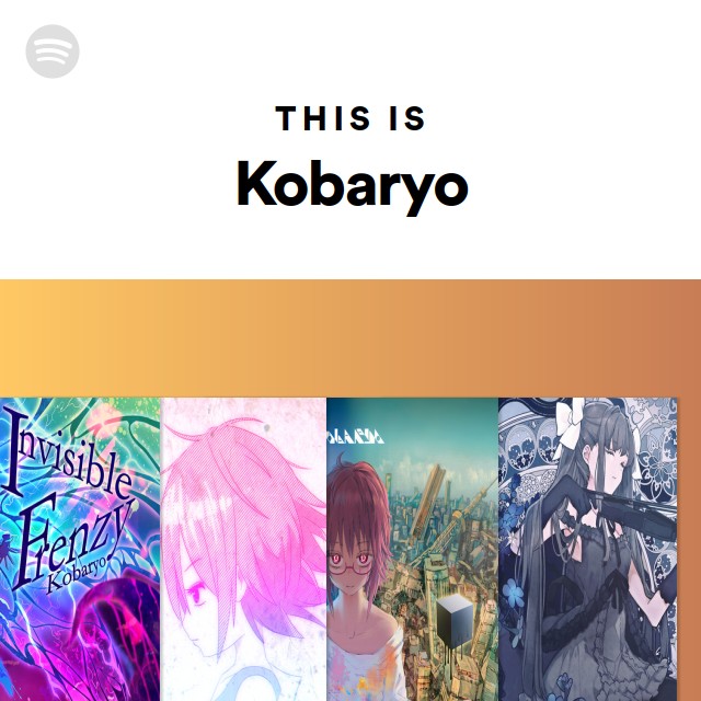 This Is Kobaryo - playlist by Spotify | Spotify