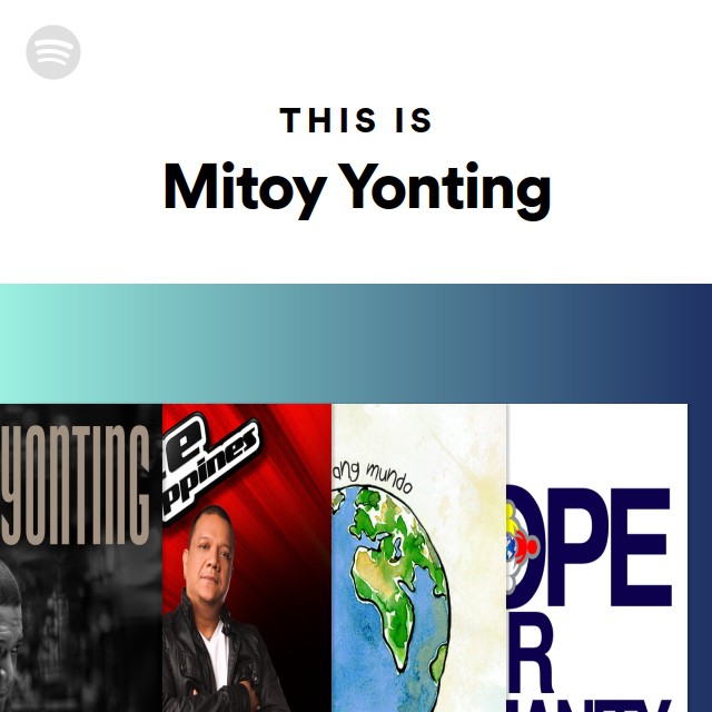 This Is Mitoy Yonting - playlist by Spotify | Spotify