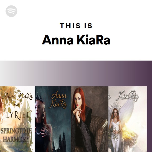 This Is Anna KiaRa - playlist by Spotify | Spotify