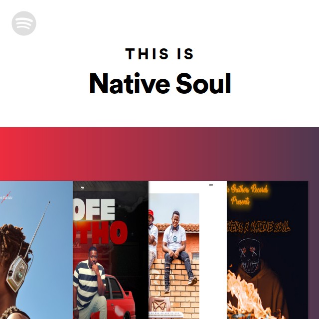 This Is Native Soul - playlist by Spotify | Spotify