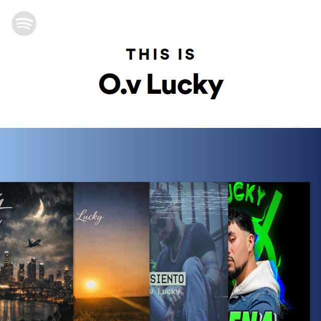 This Is O.v Lucky - playlist by Spotify | Spotify