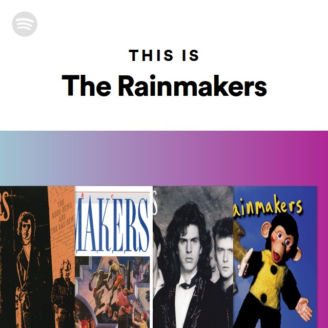 This Is The Rainmakers - playlist by Spotify | Spotify