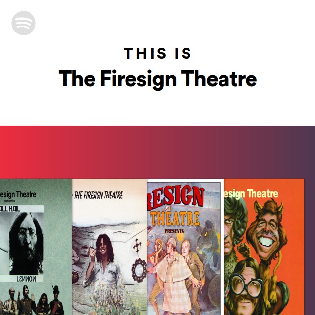 This Is The Firesign Theatre - playlist by Spotify | Spotify