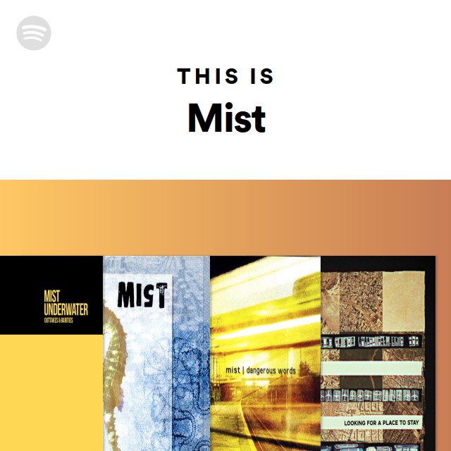 This Is Mist - playlist by Spotify | Spotify