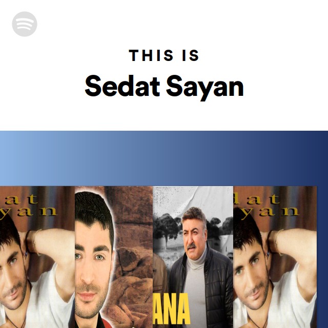 This Is Sedat Sayan | Spotify Playlist