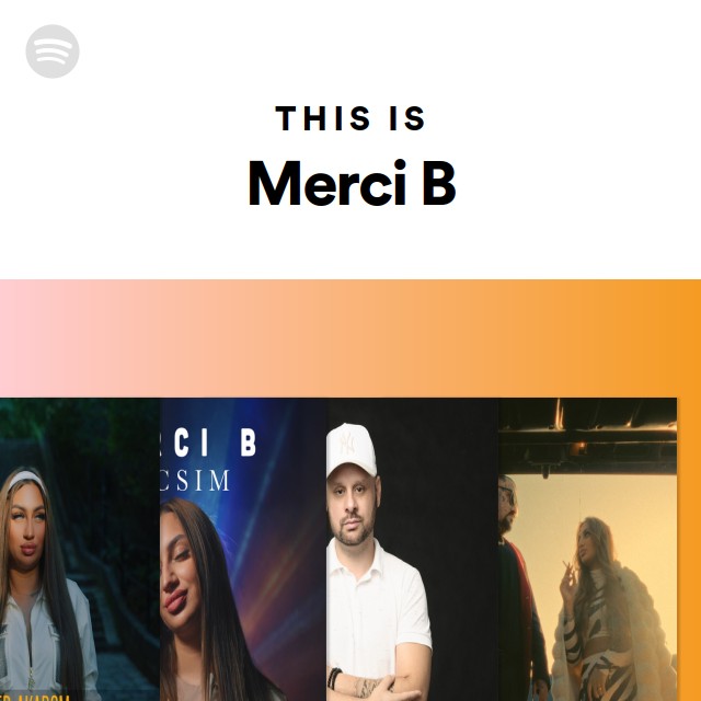 This Is Merci B - playlist by Spotify | Spotify