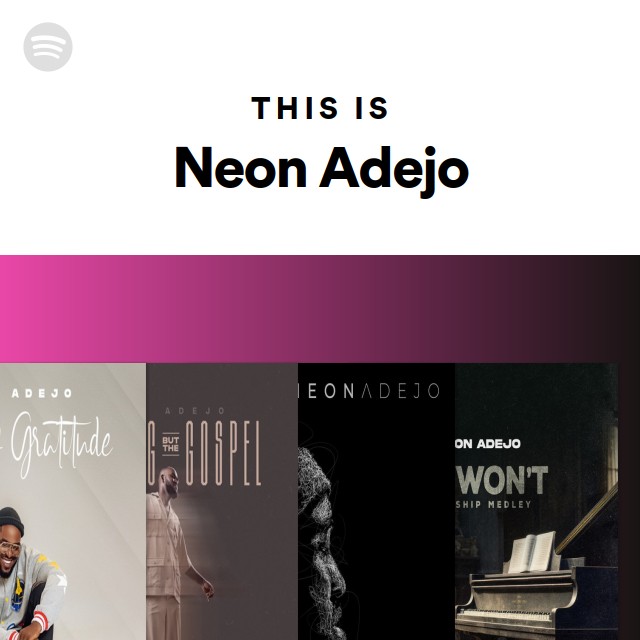 This Is Neon Adejo | Spotify Playlist
