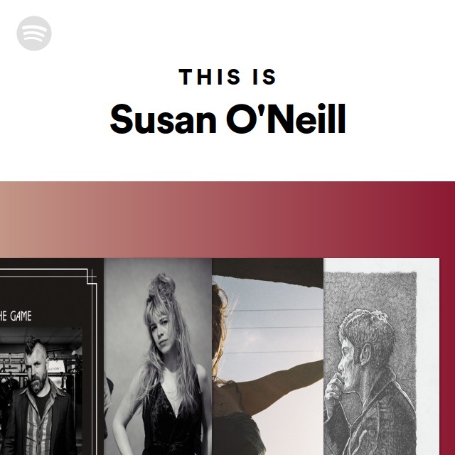 This Is Susan O'Neill - playlist by Spotify | Spotify
