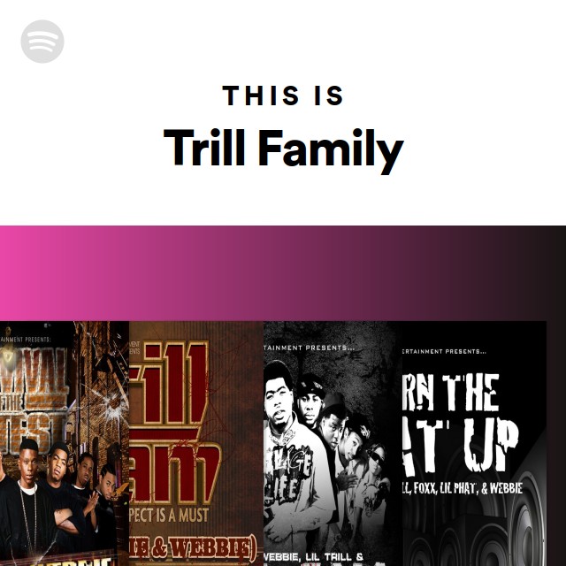 This Is Trill Family - playlist by Spotify | Spotify