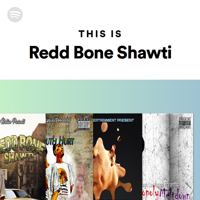 This Is Redd Bone Shawti - playlist by Spotify | Spotify