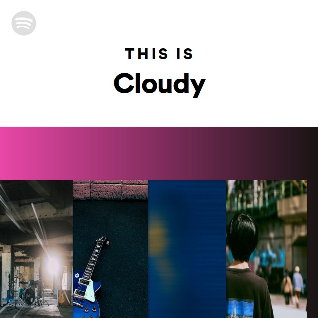 This Is Cloudy | Spotify Playlist