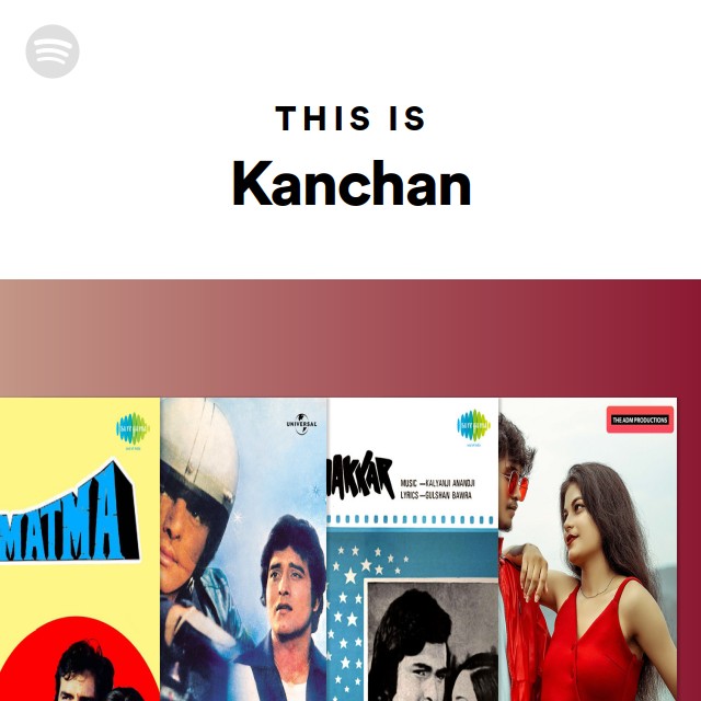 This Is Kanchan - playlist by Spotify | Spotify
