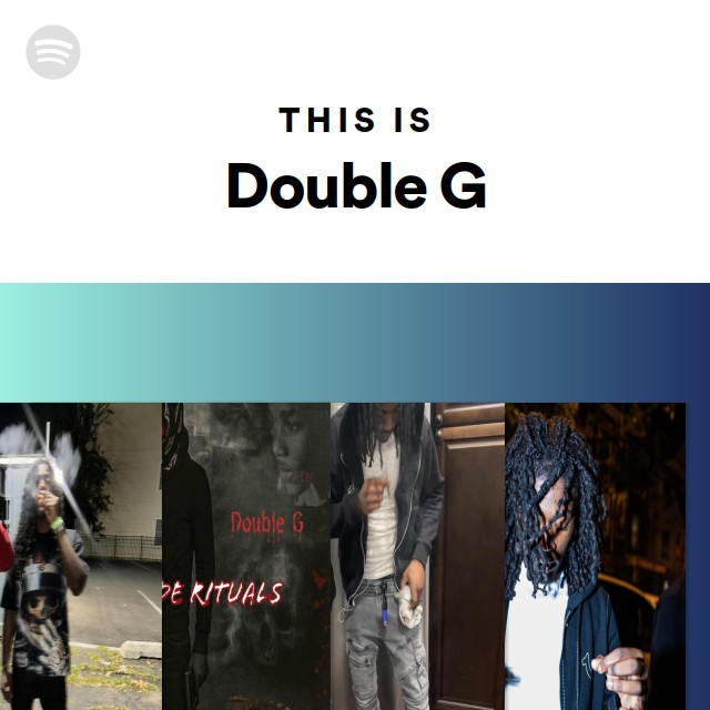 This Is Double G - playlist by Spotify | Spotify