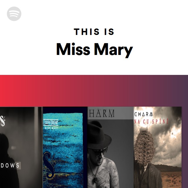 This Is Miss Mary | Spotify Playlist