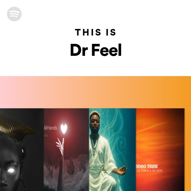 This Is Dr Feel - playlist by Spotify | Spotify