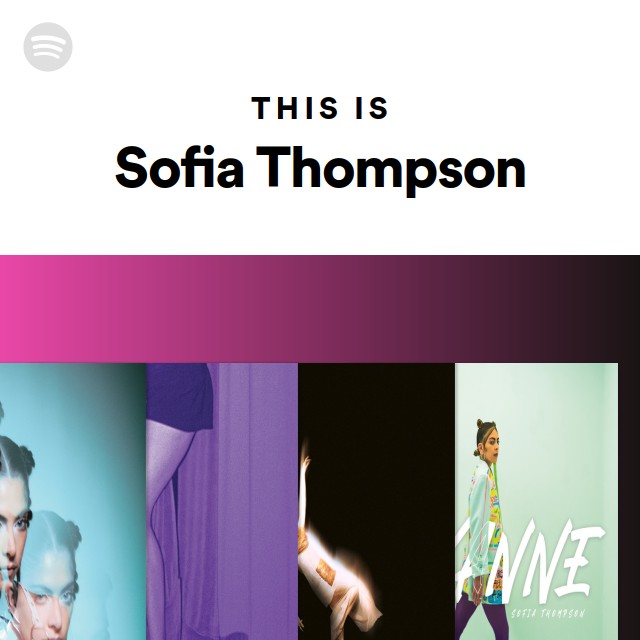 This Is Sofia Thompson - playlist by Spotify | Spotify
