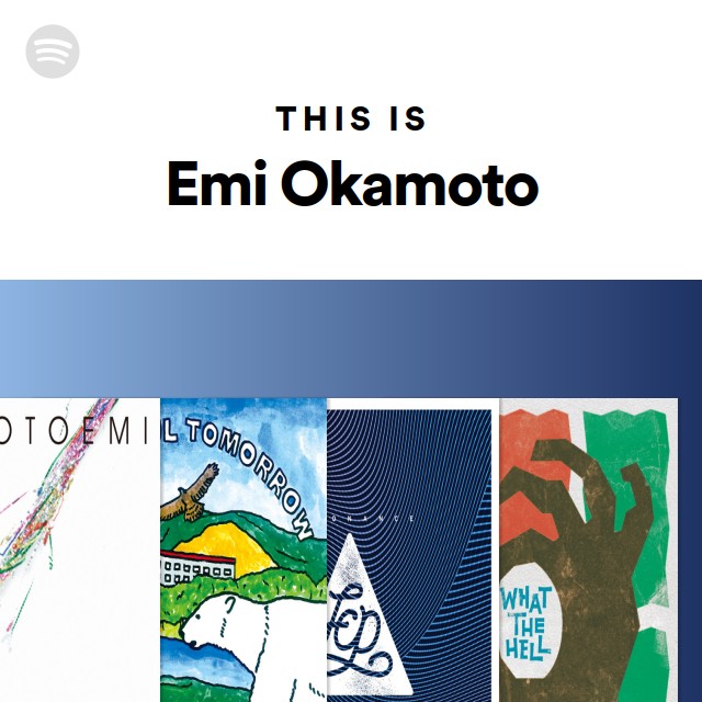 This Is Emi Okamoto - playlist by Spotify | Spotify