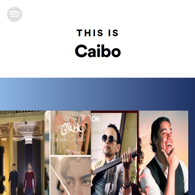 This Is Caibo - playlist by Spotify | Spotify