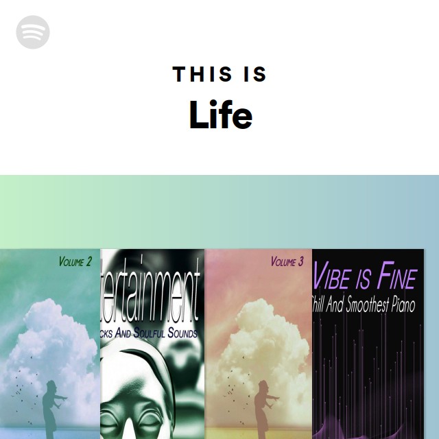 This Is Life - playlist by Spotify | Spotify