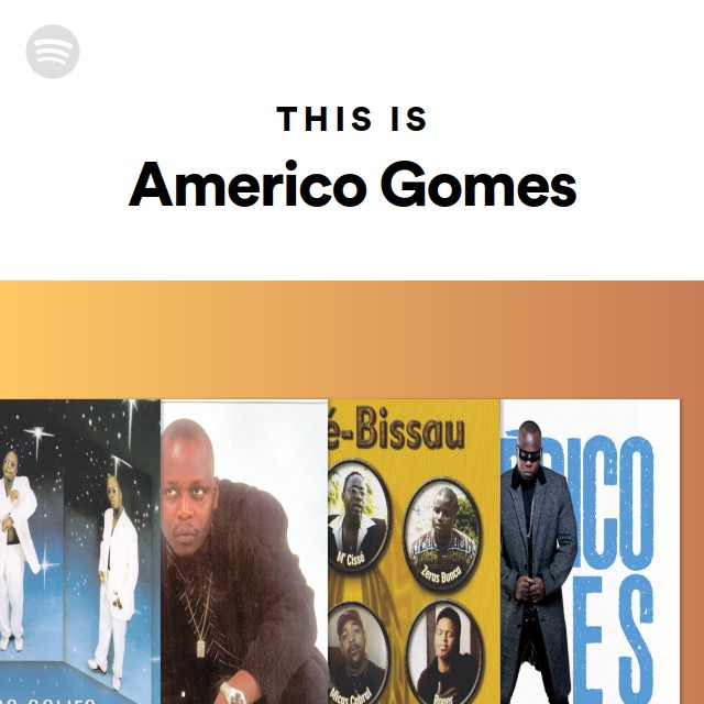 This Is Americo Gomes | Spotify Playlist