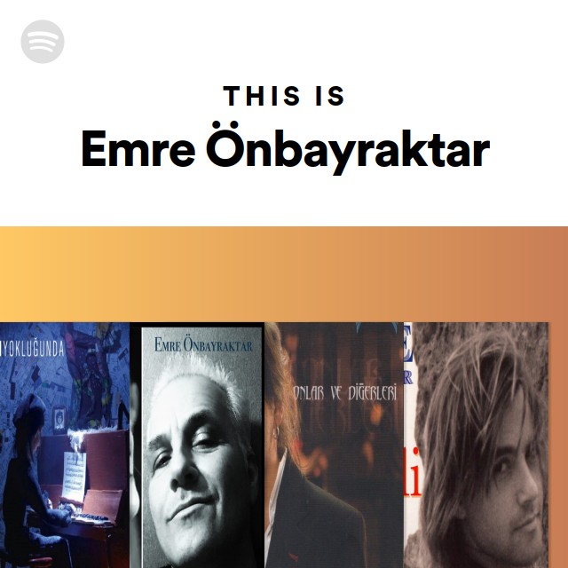 This Is Emre Önbayraktar | Spotify Playlist