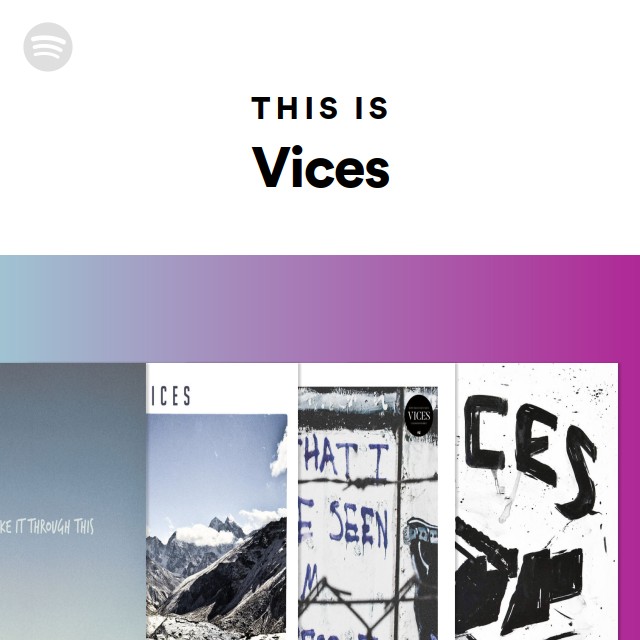 This Is Vices - playlist by Spotify | Spotify
