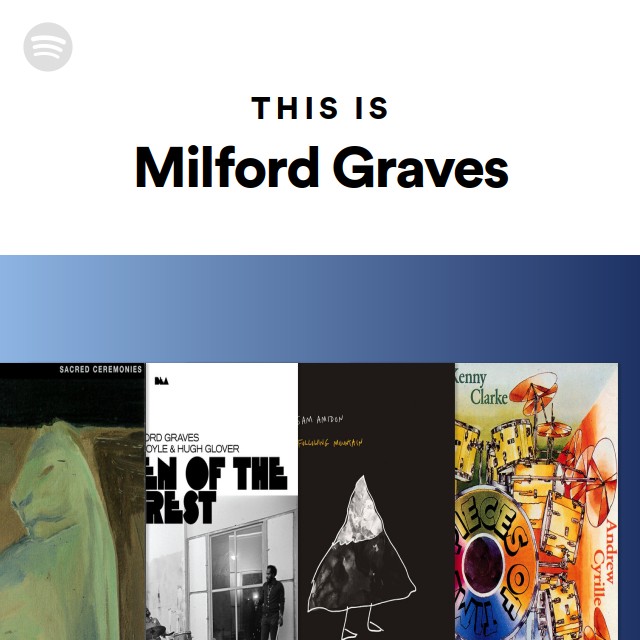 This Is Milford Graves | Spotify Playlist