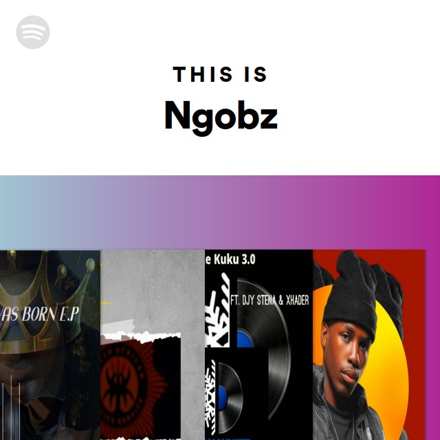 This Is Ngobz - playlist by Spotify | Spotify
