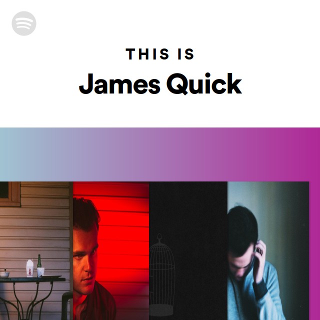 This Is James Quick - playlist by Spotify | Spotify