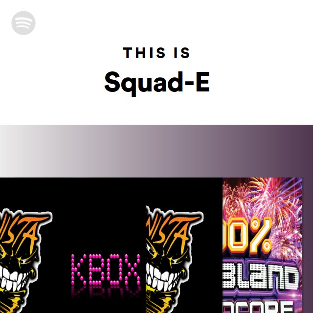 This Is Squad-E - playlist by Spotify | Spotify