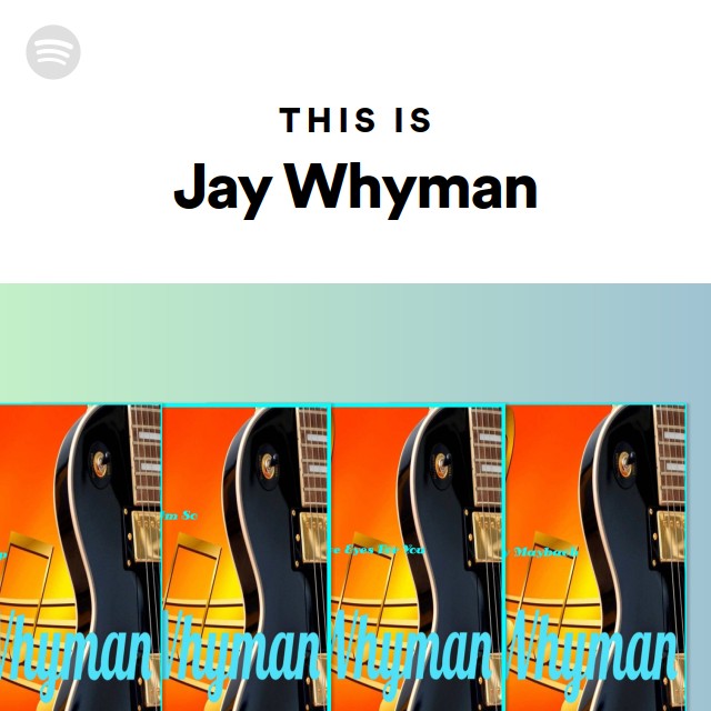 This Is Jay Whyman - playlist by Spotify | Spotify
