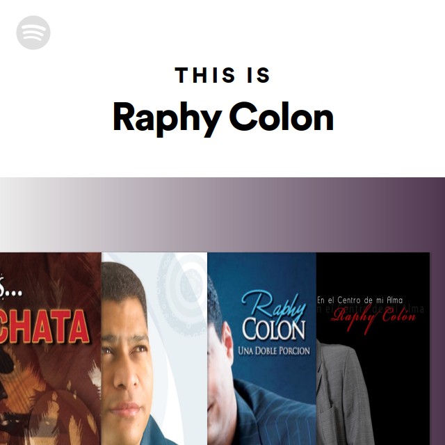 This Is Raphy Colon - playlist by Spotify | Spotify