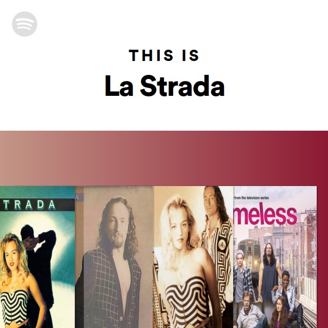 This Is La Strada - playlist by Spotify | Spotify