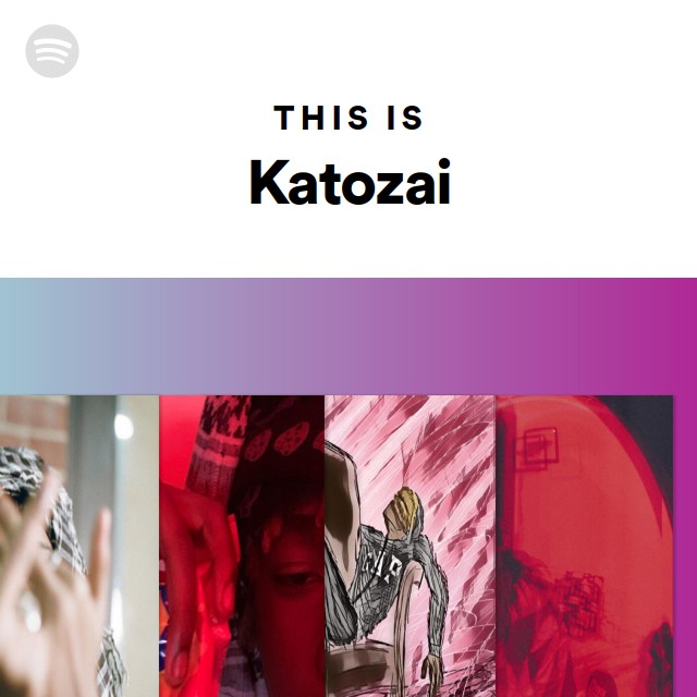 This Is Katozai - playlist by Spotify | Spotify